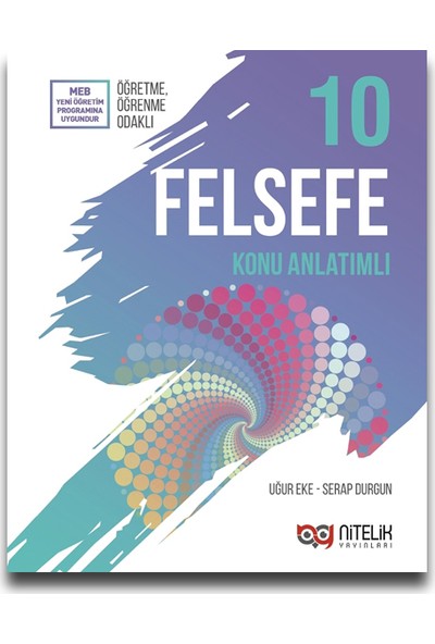 Nitelik Yayınları 10. Sınıf Felsefe Konu Anlatımı - Uğur Eke Nitelik Yayınları 10. Sınıf Felsefe Konu Anlatımı - Uğur Eke