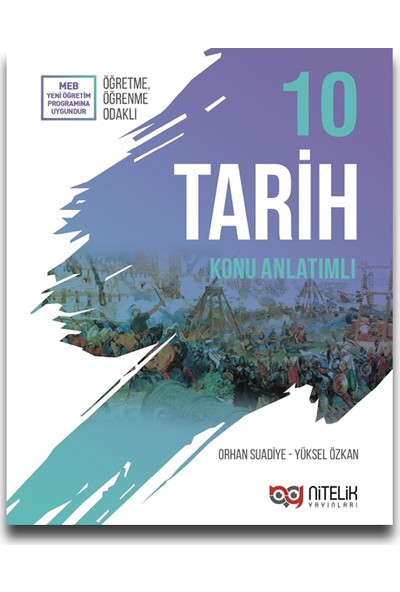 Nitelik Yayınları 10. Sınıf Tarih Konu Anlatımı - Orhan Suadiye