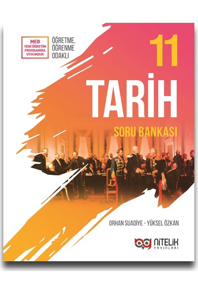Nitelik Yayınları 11. Sınıf Tarih Soru Bankası - Orhan Suadiye Nitelik Yayınları 11. Sınıf Tarih Soru Bankası - Orhan Suadiye