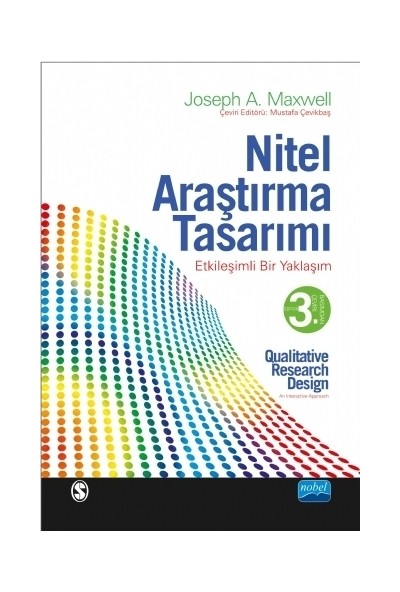 Nitel Araştırma Tasarımı - Etkileşimli Bir Yaklaşım Nitel Araştırma Tasarımı - Etkileşimli Bir Yaklaşım