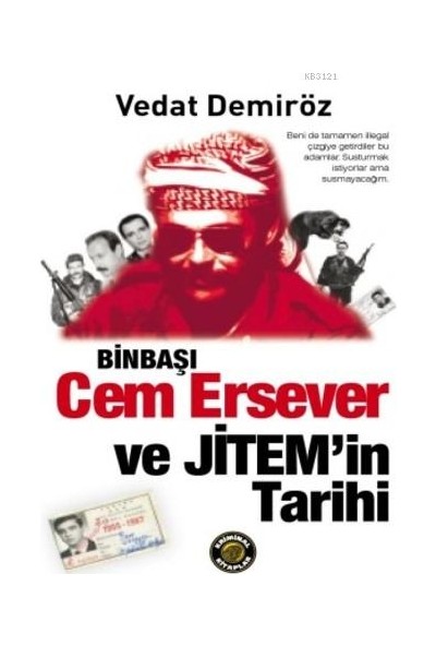 Binbaşı Cem Ersever ve Jitem'in Tarihi Binbaşı Cem Ersever ve Jitem'in Tarihi