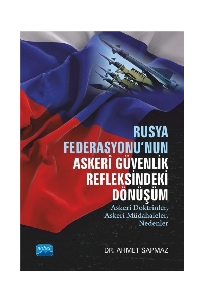 Rusya Federasyonu'nun Askeri Güvenlik Refleksindeki Dönüşüm