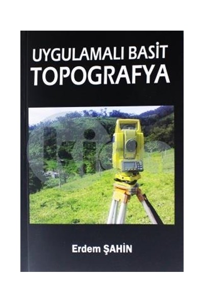 Uygulamalı Basit Topografya Uygulamalı Basit Topografya
