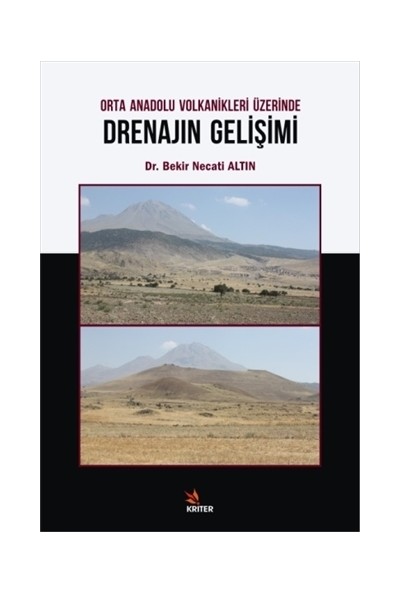 Orta Anadolu Volkanikleri Üzerinde Drenajın Gelişimi
