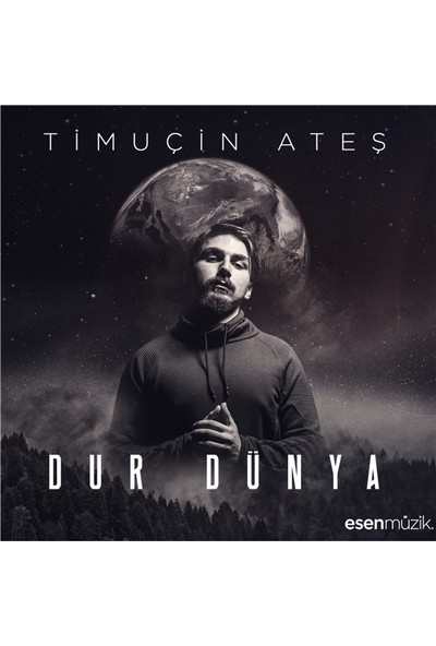 Timuçin Ateş - Dur Dünya (CD)
