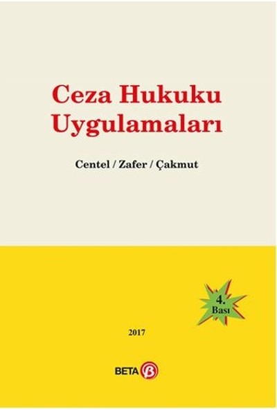 Ceza Hukuku Uygulamaları - Hamide Zafer - Özlem Yenerer Çakmut - Nur Centel Ceza Hukuku Uygulamaları - Hamide Zafer - Özlem Yenerer Çakmut - Nur Centel