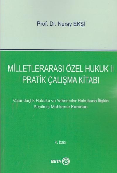 Milletlerarası Özel Hukuk 2 Pratik Çalışma Kitabı - Nuray Ekşi