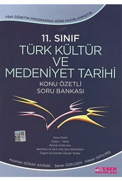 Esen Yayınları 11. Sınıf Türk Kültür ve Medeniyet Tarihi Konu Özetli Soru Bankası
