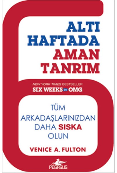 Altı Haftada Aman Tanrım - Venice A. Fulton