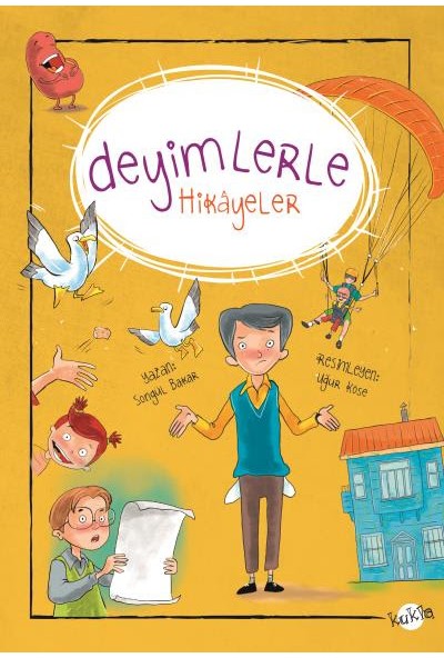 Deyimlerle Hikayeler - Sogül Bakar Deyimlerle Hikayeler - Sogül Bakar