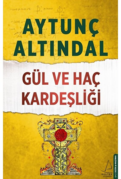 Gül Ve Haç Kardeşliği - Aytunç Altındal Gül Ve Haç Kardeşliği - Aytunç Altındal