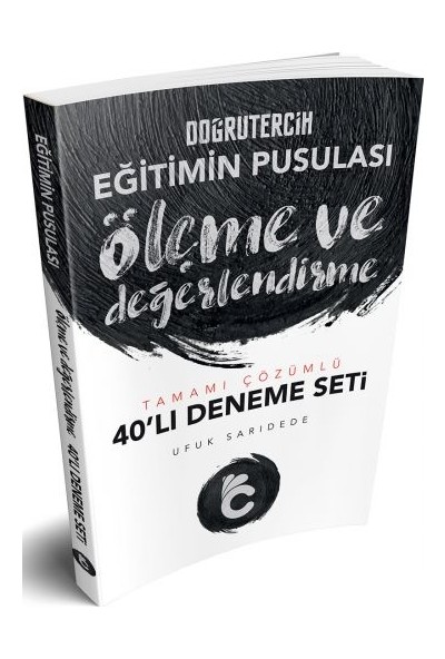 Doğru Tercih Yayınları 2019 Eğitimin Pusulası Ölçme ve Değerlendirme Tamamı Çözümlü 40'lı Deneme Seti