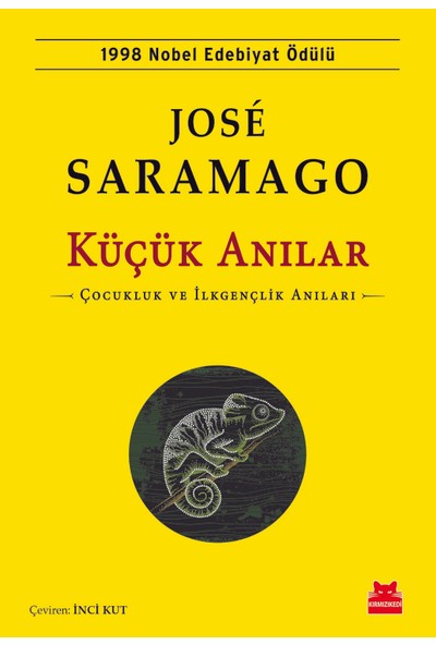 Küçük Anılar:Çocukluk Ve İlkgençlik Anıları - Jose Saramago Küçük Anılar:Çocukluk Ve İlkgençlik Anıları - Jose Saramago