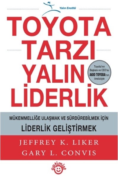 Toyota Tarzı Yalın Liderlik - Jeffrey K. Liker - Gary L. Convis Toyota Tarzı Yalın Liderlik - Jeffrey K. Liker - Gary L. Convis