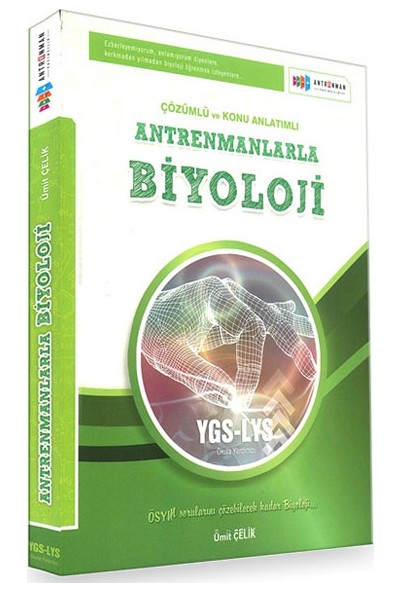 Antremanlarla Biyoloji YGS LYS Çözümlü ve Konu Anlatımlı - Ümit Çelik
