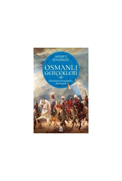 Osmanlı Gerçekleri 2 - Ahmet Şimşirgil