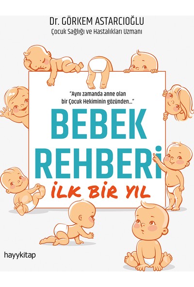 Bebek Rehberi İlk Bir Yıl - Görkem Astarcıoğlu
