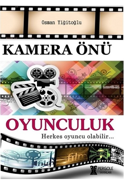 Kamera Önü Oyunculuk - Osman Yiğitoğlu Kamera Önü Oyunculuk - Osman Yiğitoğlu