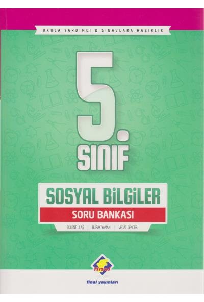 Final 5. Sınıf Sosyal Bilgiler Soru Bankası - Yeni - Bülent Ulaş - Burak Yaman - Vedat Gencer