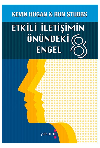 Etkili İletişimin Önündeki 8 Engel Etkili İletişimin Önündeki 8 Engel