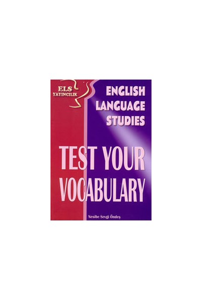 Els Test Your Vocabulary - Nesibe Sevgi Öndeş Els Test Your Vocabulary - Nesibe Sevgi Öndeş
