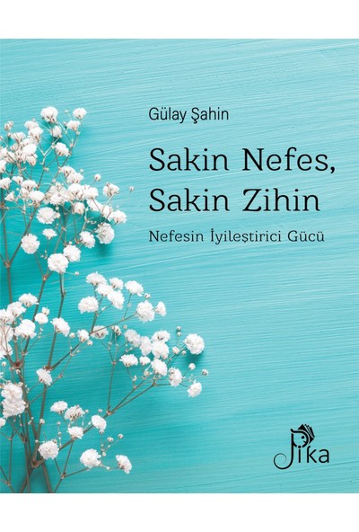 Sakin Nefes, Sakin Zihin - Gülay Şahin Sakin Nefes, Sakin Zihin - Gülay Şahin