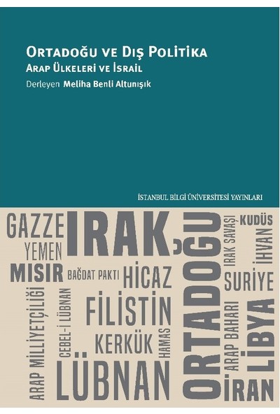 Ortadoğu ve Dış Politika Arap Ülkeleri ve Israil - Meliha Benli Altunışık Ortadoğu ve Dış Politika Arap Ülkeleri ve Israil - Meliha Benli Altunışık