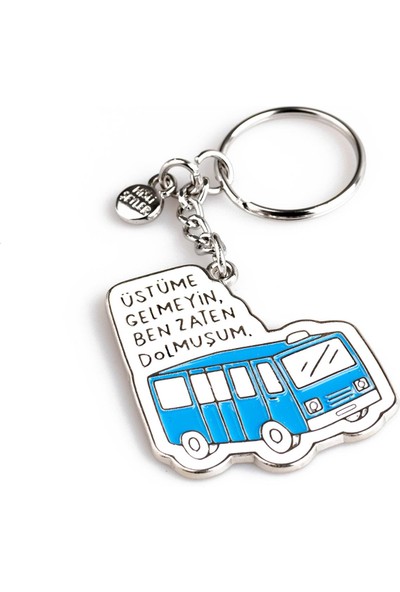 Hisli Şeyler Anahtarlık - Üstüme Gelmeyin, Ben Zaten Dolmuşum Hisli Şeyler Anahtarlık - Üstüme Gelmeyin, Ben Zaten Dolmuşum