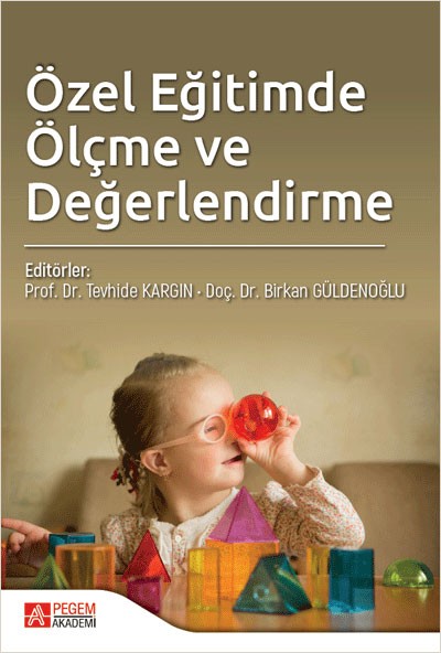 özel Eğitimde Ölçme ve Değerlendirme - Ahmet Bildiren özel Eğitimde Ölçme ve Değerlendirme - Ahmet Bildiren