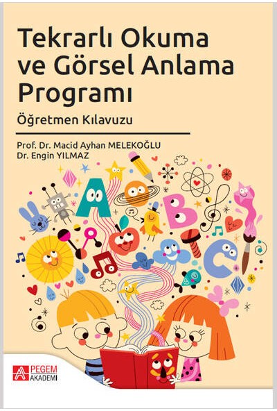 Tekrarlı Okuma ve Görsel Anlama Programı Öğretmen Kılavuzu - Engin Yılmaz Tekrarlı Okuma ve Görsel Anlama Programı Öğretmen Kılavuzu - Engin Yılmaz