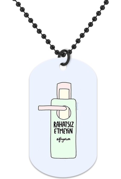 Rahatsız Etmeyin Ağlıyorum Baskılı Siyah Zincirli Künye/kolye TYT1755