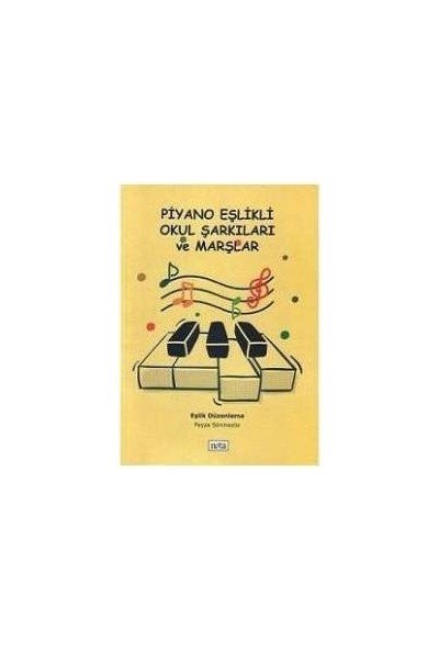 Nota NTY-024 Piyano Eşlikli Okul Şarkıları ve Marşlar