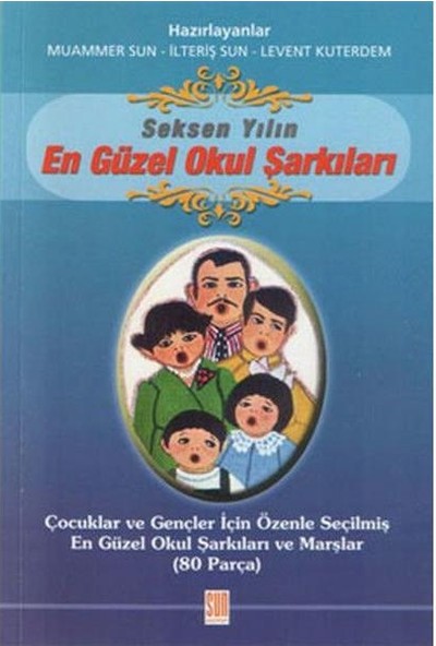 Sun SNY-010 Seksen Yılın En Güzel Okul Şarkıları Sun SNY-010 Seksen Yılın En Güzel Okul Şarkıları
