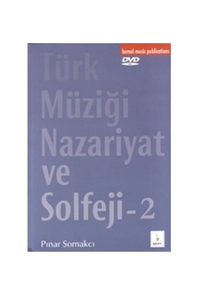 Bemol Müzik Yayınları BMY-005 Türk Müziği Nazariyet ve Solfej 2 Pınar Somakcı Bemol Müzik Yayınları BMY-005 Türk Müziği Nazariyet ve Solfej 2 Pınar Somakcı