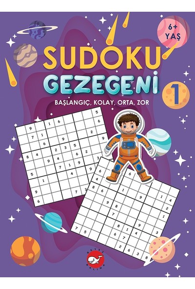 Sudoku Gezegeni 1 Başlangıç, Kolay, Orta, Zor 6+ Yaş - Ramazan Oktay Sudoku Gezegeni 1 Başlangıç, Kolay, Orta, Zor 6+ Yaş - Ramazan Oktay