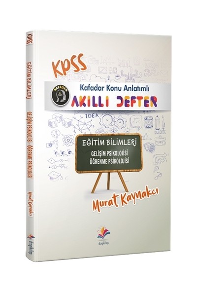 Kafadar Eğitim Bilimleri Akıllı Defter Gelişim Psikolojisi, Öğrenme Psikolojisi Dizgi Kitap Yayınları 2022 Kafadar Eğitim Bilimleri Akıllı Defter Gelişim Psikolojisi, Öğrenme Psikolojisi Dizgi Kitap Yayınları 2022