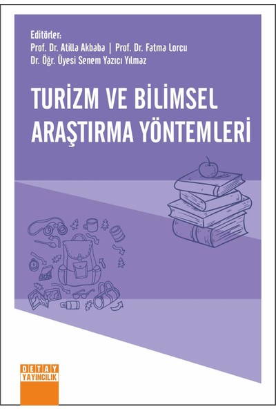 Turizm ve Bilimsel Araştırma Yöntemleri - Atilla Akbaba Turizm ve Bilimsel Araştırma Yöntemleri - Atilla Akbaba