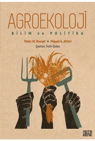 Agroekoloji Bilim ve Politika - Miguel A. Altieri Agroekoloji Bilim ve Politika - Miguel A. Altieri