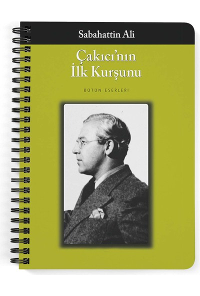 Çakıcı'nın Ilk Kurşunu Sabahattin Ali Baskılı Ahşap Kapaklı Defter 15X20 cm DFT2480 Çakıcı'nın Ilk Kurşunu Sabahattin Ali Baskılı Ahşap Kapaklı Defter 15X20 cm DFT2480