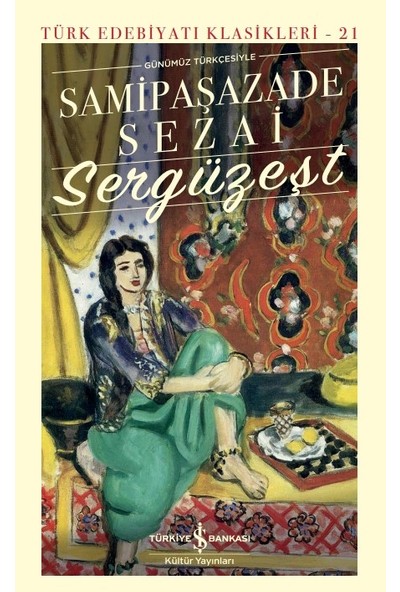 Sergüzeşt (Ciltli) - Samipaşazde Sezai Sergüzeşt (Ciltli) - Samipaşazde Sezai