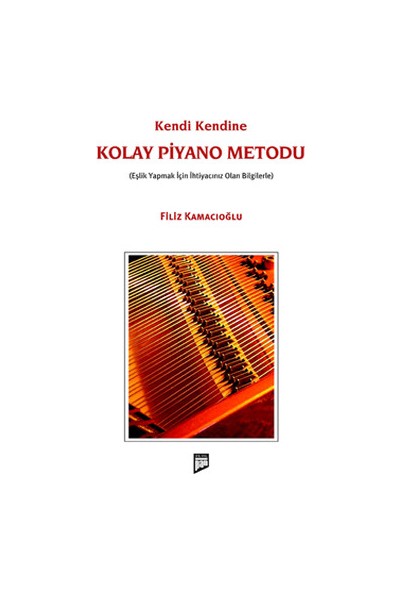 PANY-015 Kendi Kendine Kolay Piyano Metodu Filiz Kamacıoğlu PANY-015 Kendi Kendine Kolay Piyano Metodu Filiz Kamacıoğlu