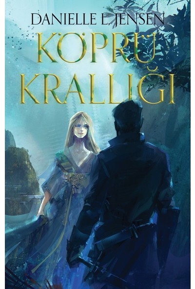 Köprü Krallığı - Danielle L. Jensen Köprü Krallığı - Danielle L. Jensen