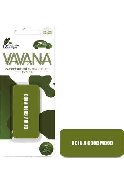 Be In A Good Mood - Vavana - Araç - Araba Klima Kokusu - Faithful Be In A Good Mood - Vavana - Araç - Araba Klima Kokusu - Faithful