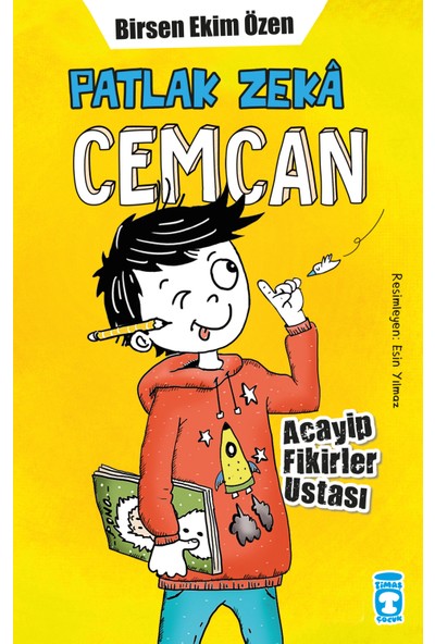 Patlak Zeka Cemcan - Acayip Fikirler Ustası - Birsen Ekim Özen Patlak Zeka Cemcan - Acayip Fikirler Ustası - Birsen Ekim Özen