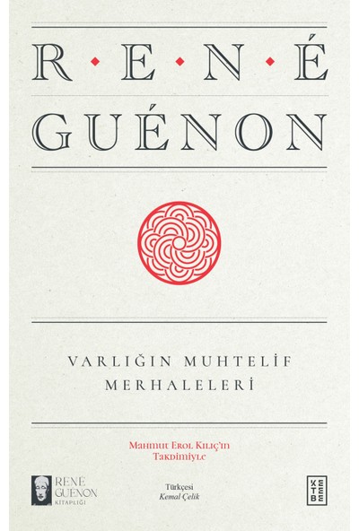 Varlığın Muhtelif Merhaleleri - Rene Guenon Varlığın Muhtelif Merhaleleri - Rene Guenon