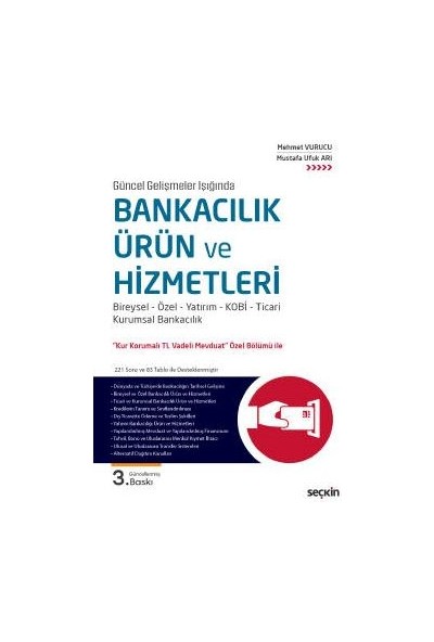 Bankacılık Ürün ve Hizmetleri Bireysel – Özel – Yatırım – Kobi – Ticari – Kurumsal Bankacılık - Mehmet Vurucu, Mustafa Ufuk Arı Bankacılık Ürün ve Hizmetleri Bireysel – Özel – Yatırım – Kobi – Ticari – Kurumsal Bankacılık - Mehmet Vurucu, Mustafa Ufuk Arı