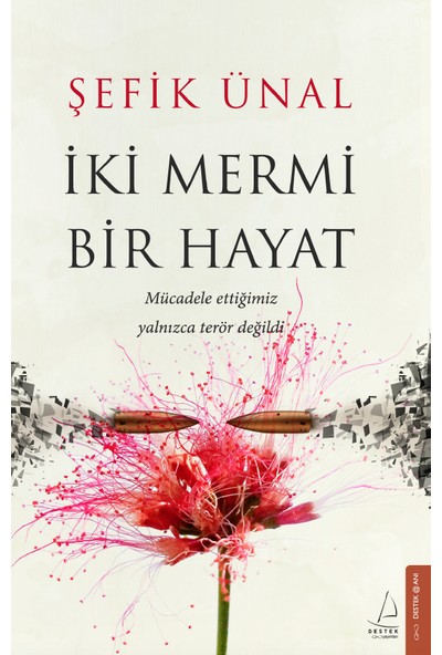 Iki Mermi Bir Hayat - Şefik Ünal
