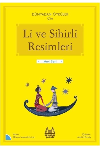 Li ve Sihirli Resimleri – Dünyadan Öyküler Çin - Albena Ivanovitch Lair