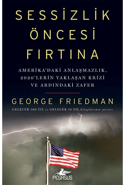 Sessizlik Öncesi Fırtına - George Friedman
