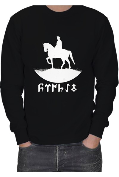 Göktürkçe Atatürk Yazili ve Atatürk Baskili Erkek Sweatshirt Göktürkçe Atatürk Yazili ve Atatürk Baskili Erkek Sweatshirt